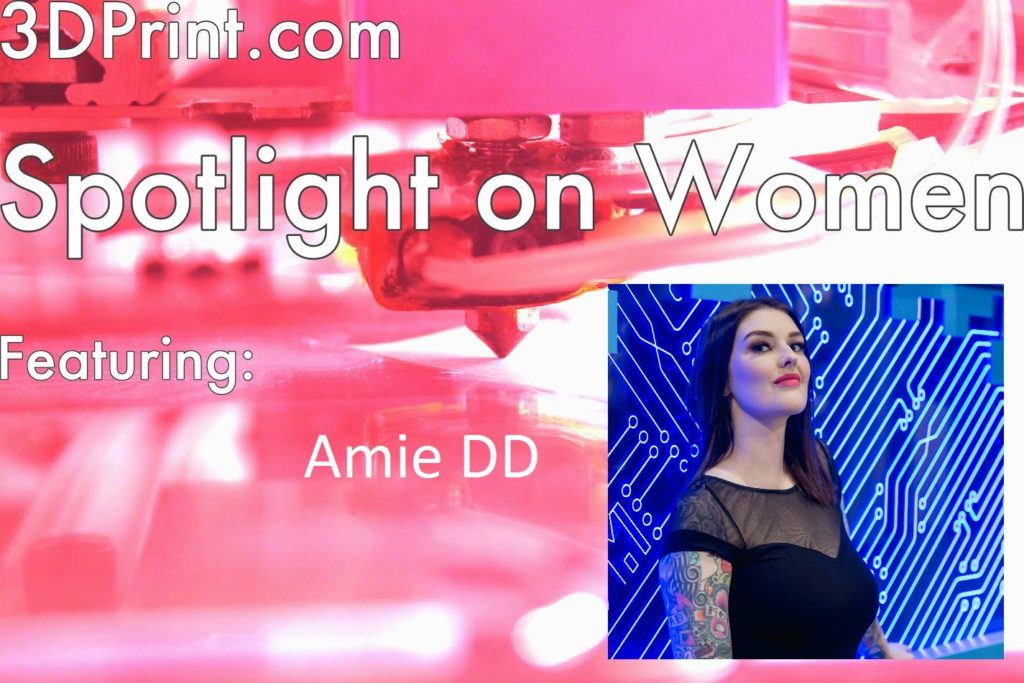 3D Printing Spotlight On: Amie Dansby (Amie DD), Software Engineer ...