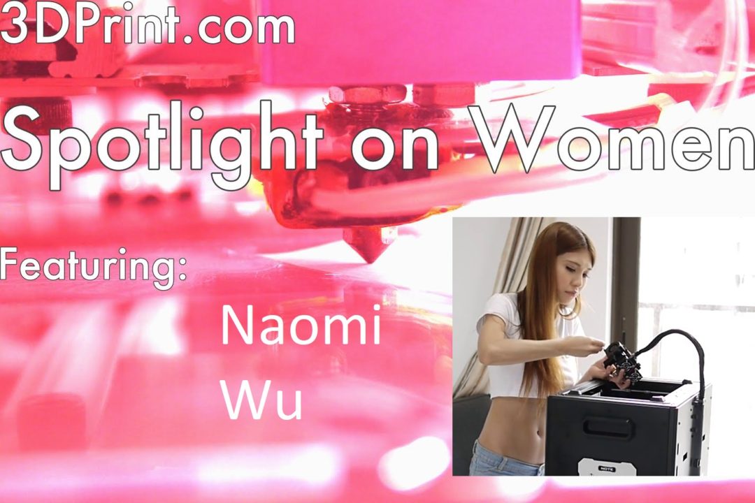 3d Printing Spotlight On Naomi Wu Sexycyborg Maker